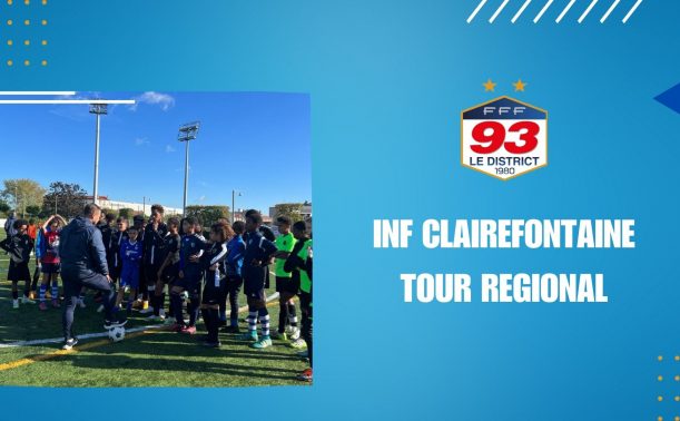 Tour Régional INF Clairefontaine – DISTRICT DE SEINE-SAINT-DENIS DE ...